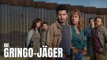 Die Gringo-Jäger: Kritik zur Netflix Serie – Wie gut ist die neue Crime ...